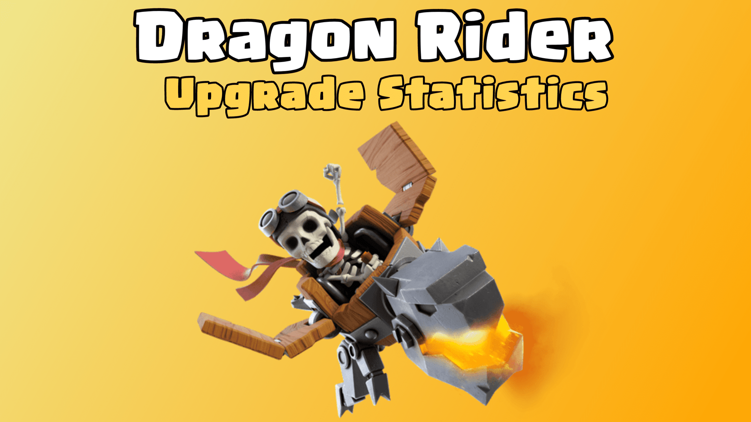 Dragon Rider: Upgrade Cost, Max Levels and Upgrade Time - ClashDaddy